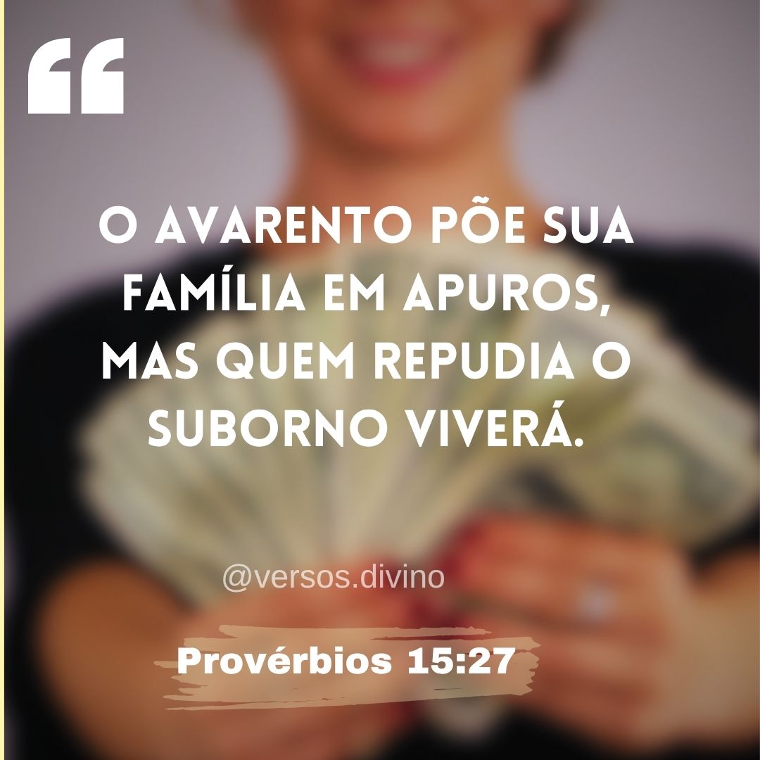 24 versículos sobre avareza e os perigos do amor exagerado ao Dinheiro ...